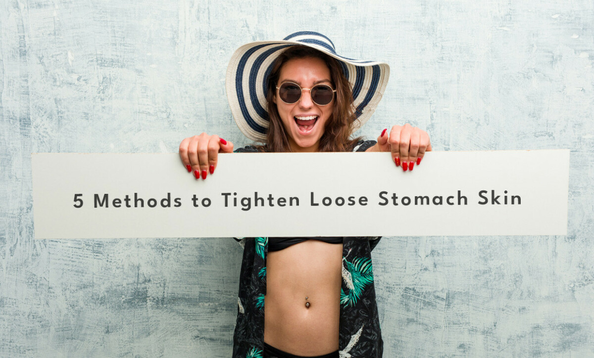 5 Methods to Tighten Loose Stomach Skin - London Premier Laser & Skin ...